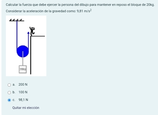 Resuelto:Calcular la fuerza que debe ejercer la persona del dibujo para ...