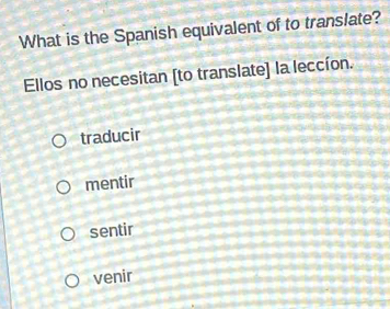 Solved: What is the Spanish equivalent of to translate? Ellos no ...