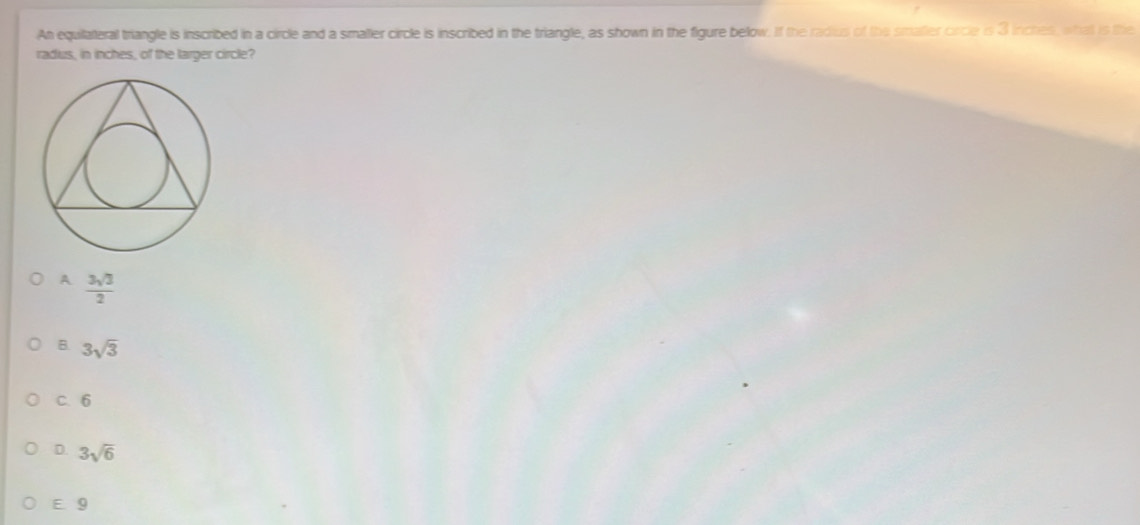 Solved: An equilateral triangle is inscribed in a circle and a smaller ...