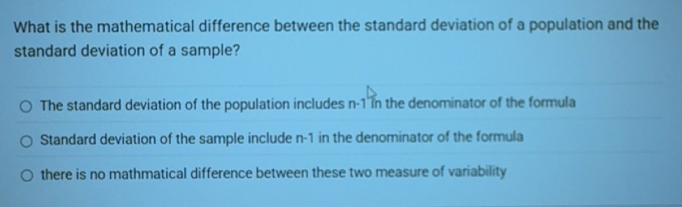 Solved: What is the mathematical difference between the standard ...