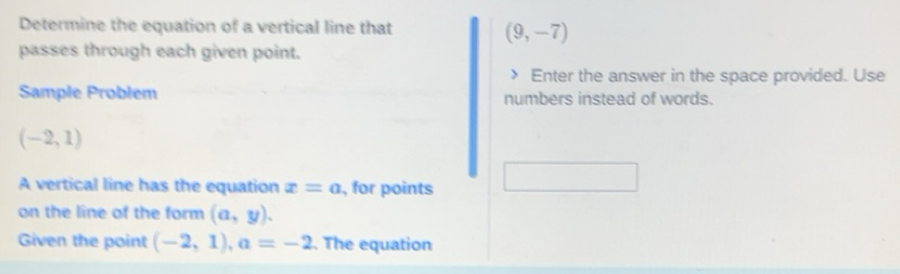 Solved: Determine the equation of a vertical line that (9,-7) passes through each given point ...