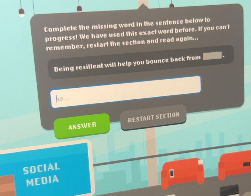 Solved: Complete the missing word in the sentence below to progress! We ...