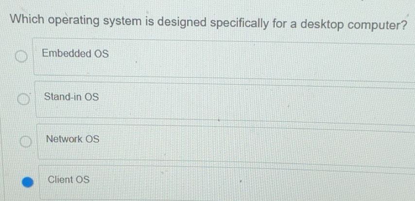 Solved: Which operating system is designed specifically for a desktop ...