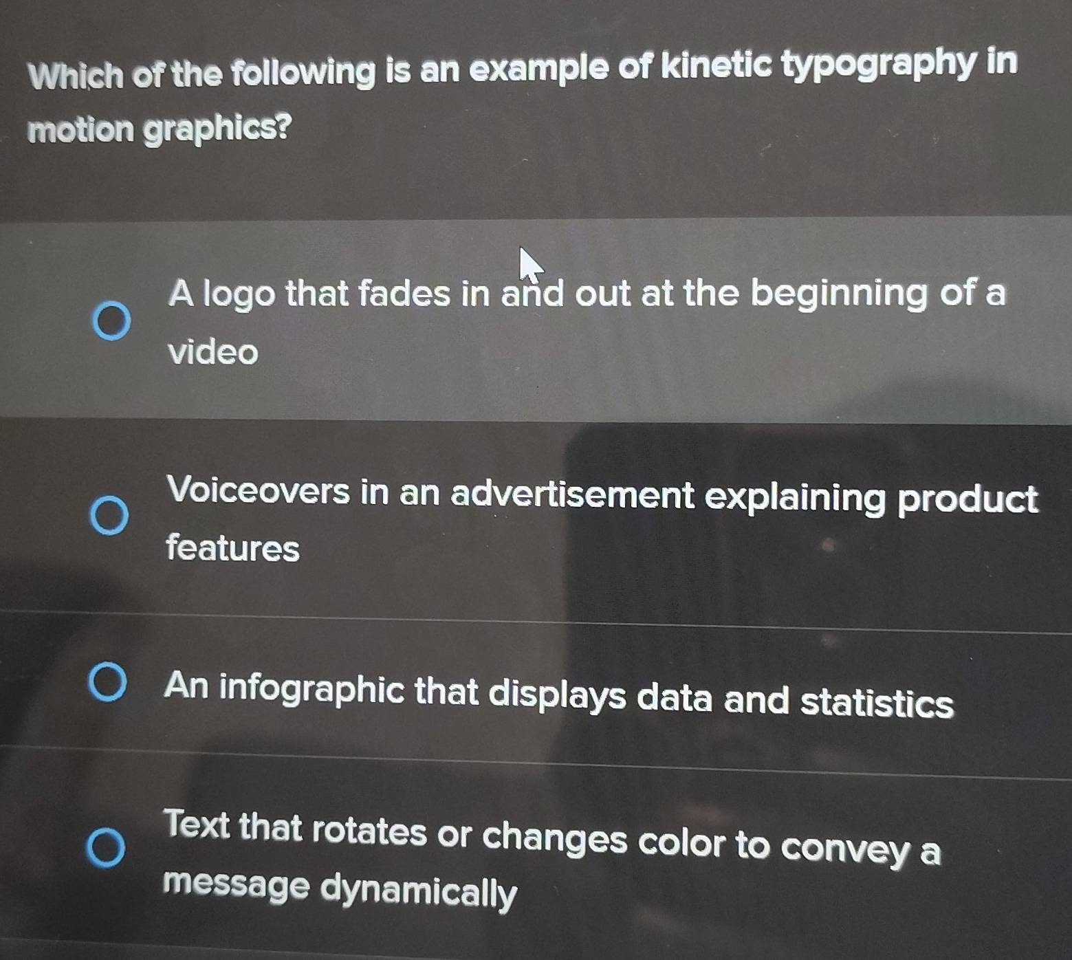 Solved: Which of the following is an example of kinetic typography in motion graphics? A logo ...