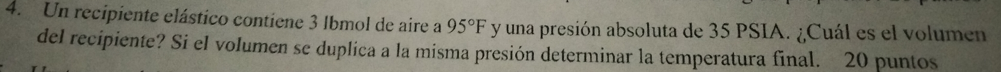 Resuelto:Un recipiente elástico contiene 3 Ibmol de aire a 95°F y una ...