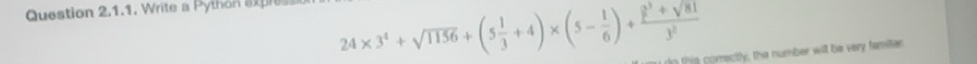 Solved: Write a Python expre 24* 3^4+sqrt(1156)+(5 1/3 +4)* (5- 1/6 ...