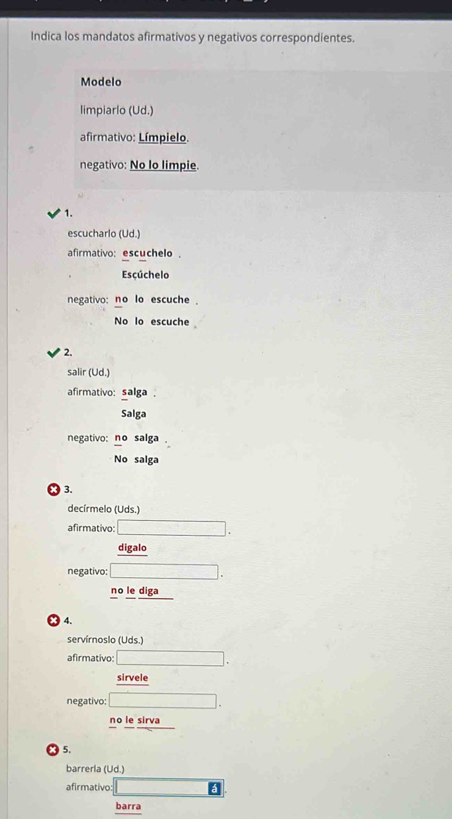 Solved: Indica los mandatos afirmativos y negativos correspondientes ...