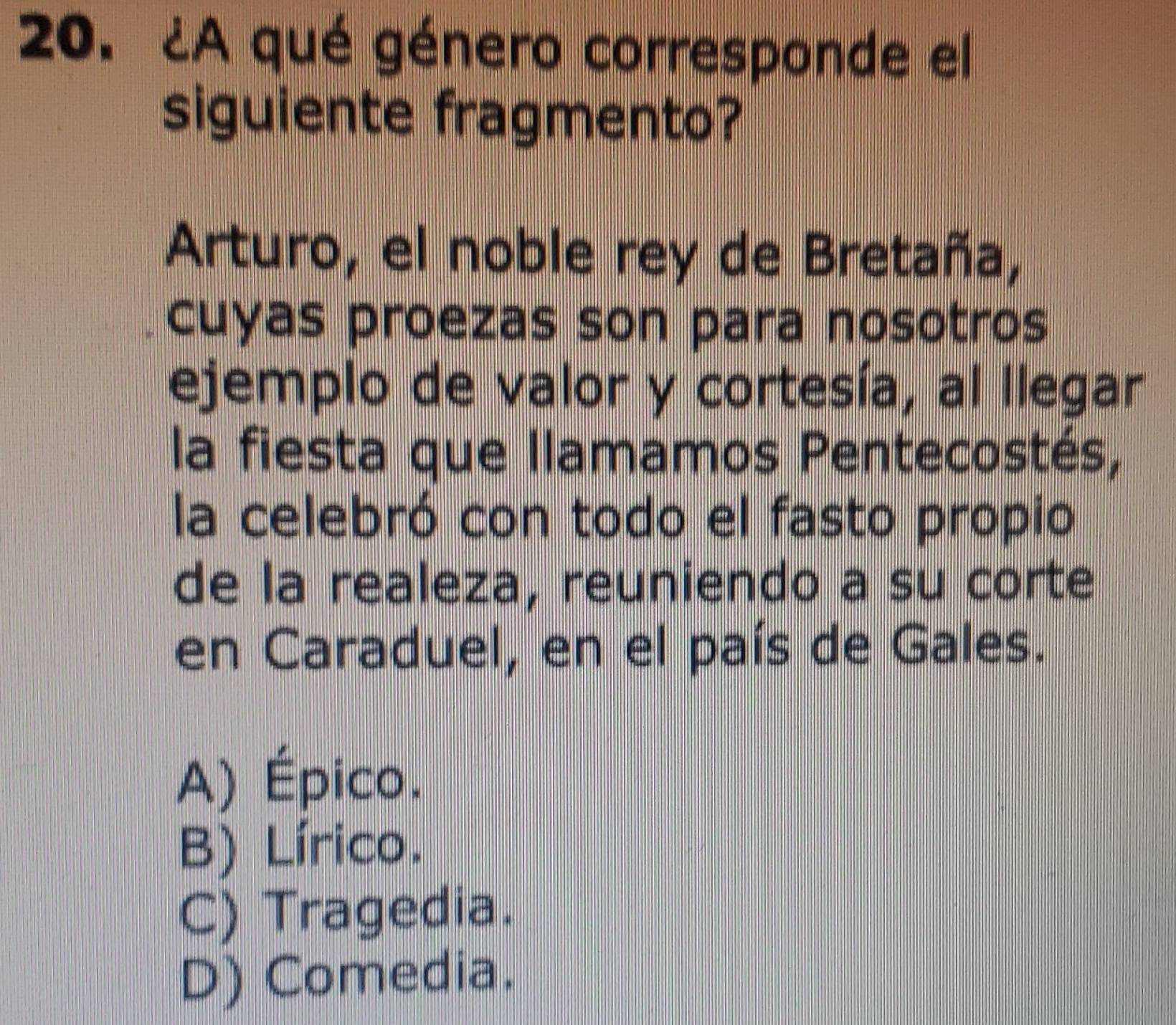 Resuelto:¿A qué género corresponde el siguiente fragmento? Arturo, el ...