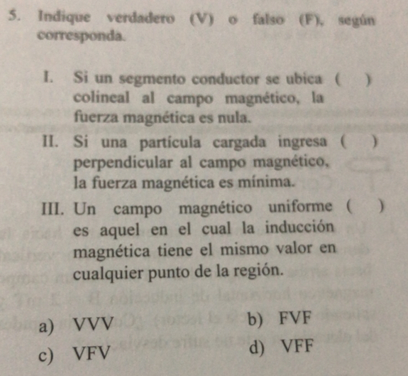 Resuelto:Indique verdadero (V) o falso (F), según corresponda. I. Si un ...