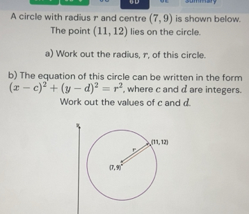 Solved: 6D summary A circle with radius r and centre (7,9) is shown ...