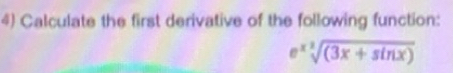 Risolto:Calculate the first derivative of the following function: e ...