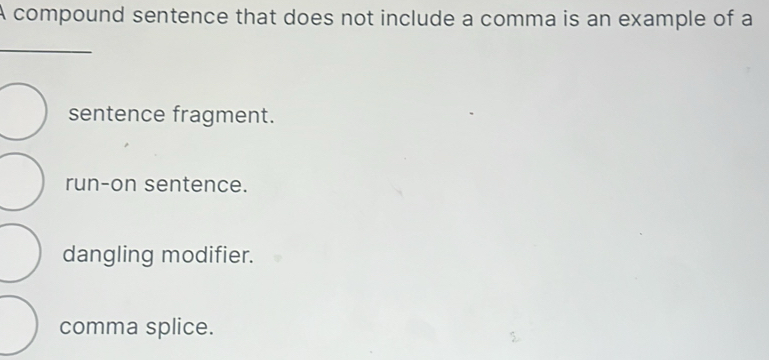 Solved: compound sentence that does not include a comma is an example ...