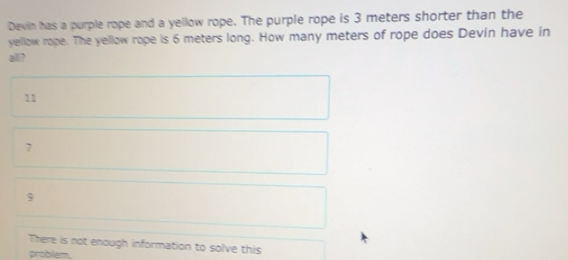 Solved: Devin has a purple rope and a yellow rope. The purple rope is 3 ...