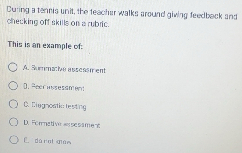 Solved: During a tennis unit, the teacher walks around giving feedback ...
