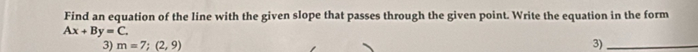 Solved: Find an equation of the line with the given slope that passes ...