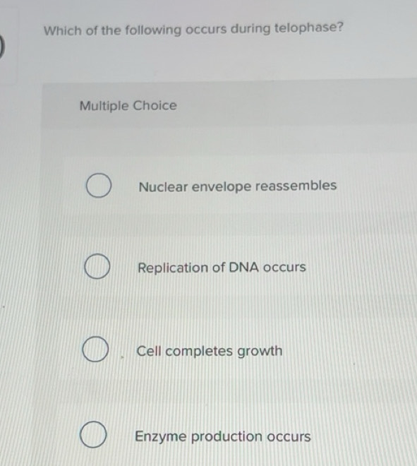 Solved: Which of the following occurs during telophase? Multiple Choice ...