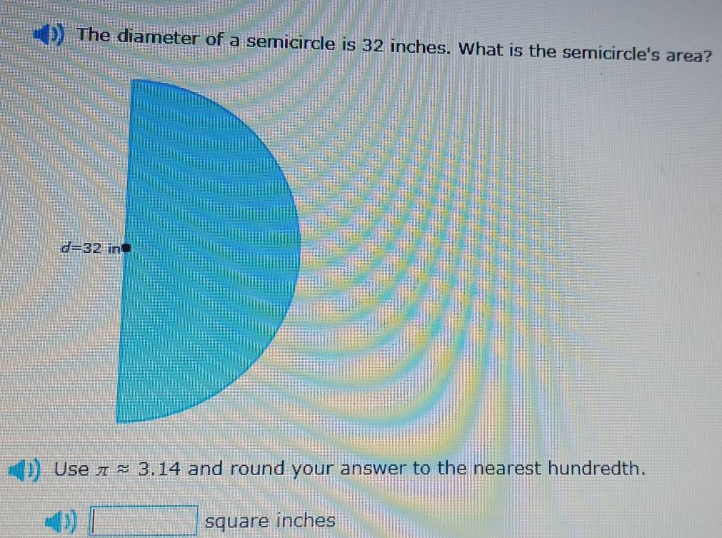 Solved: The diameter of a semicircle is 32 inches. What is the ...