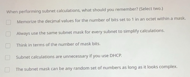 Solved: When performing subnet calculations, what should you remember ...