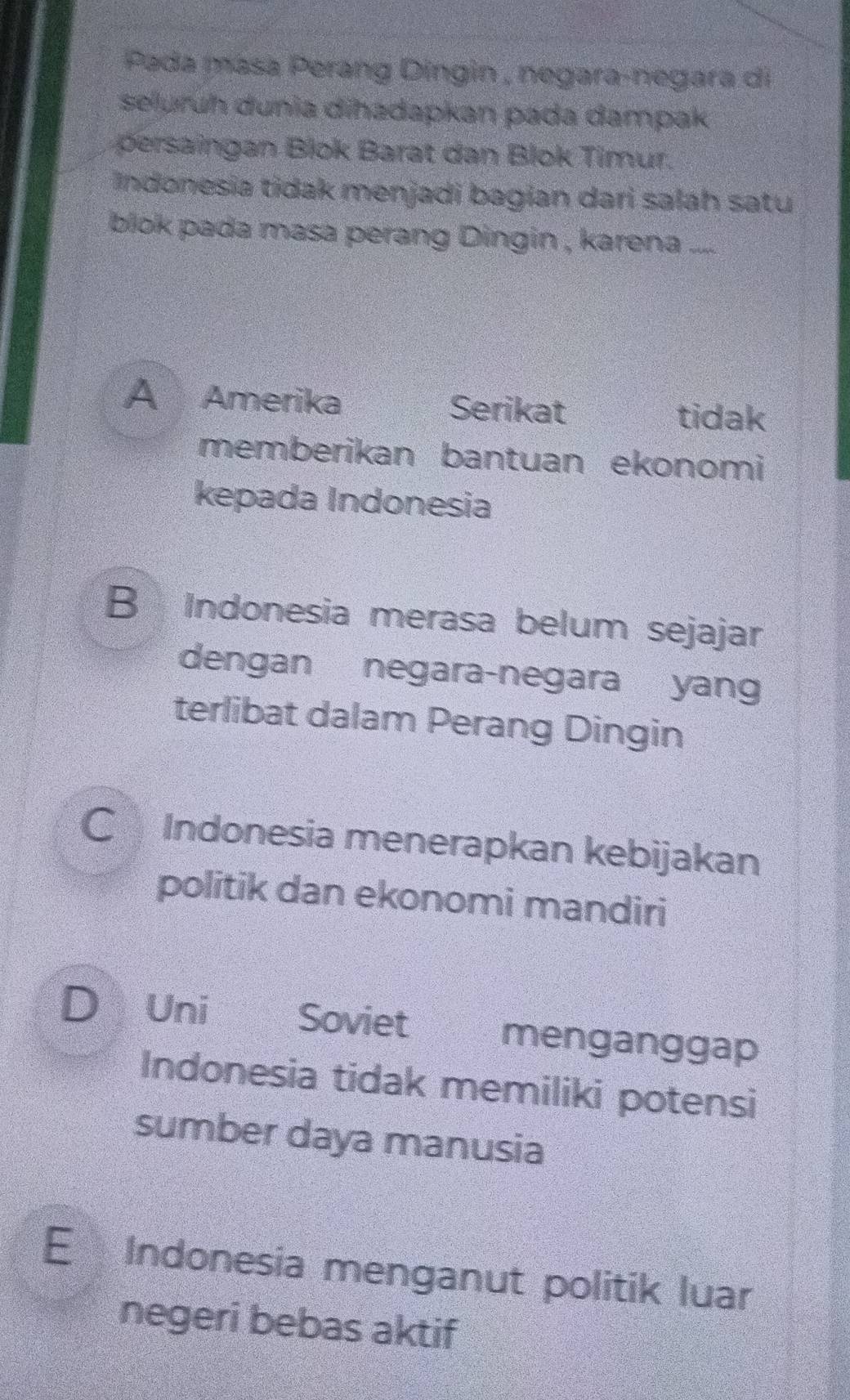 Telah dijawab:Pada mása Perang Dingin , negara-negara di seluruh dunia ...