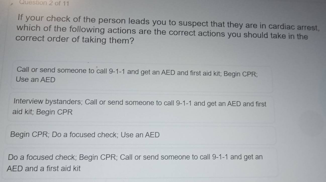 Solved: If your check of the person leads you to suspect that they are in cardiac arrest, which ...