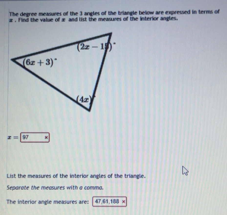 Solved: The degree measures of the 3 angles of the triangle below are ...