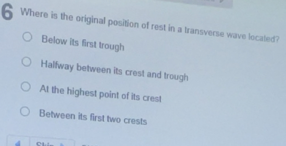 Solved: Where is the original position of rest in a transverse wave ...