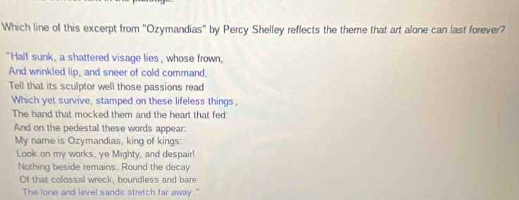 Solved: Which line of this excerpt from "Ozymandias" by Percy Shelley ...