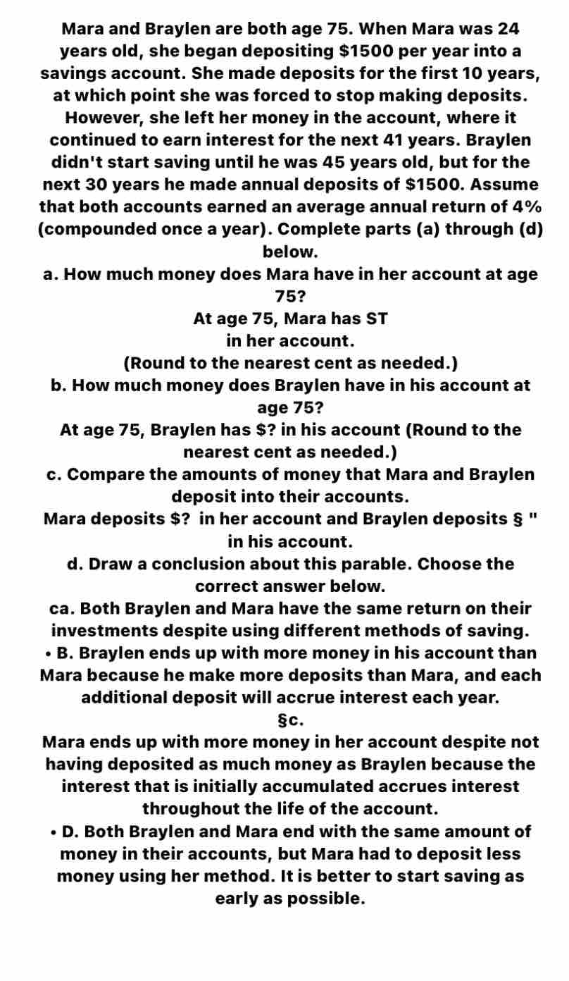 Solved: Mara and Braylen are both age 75. When Mara was 24 years old ...
