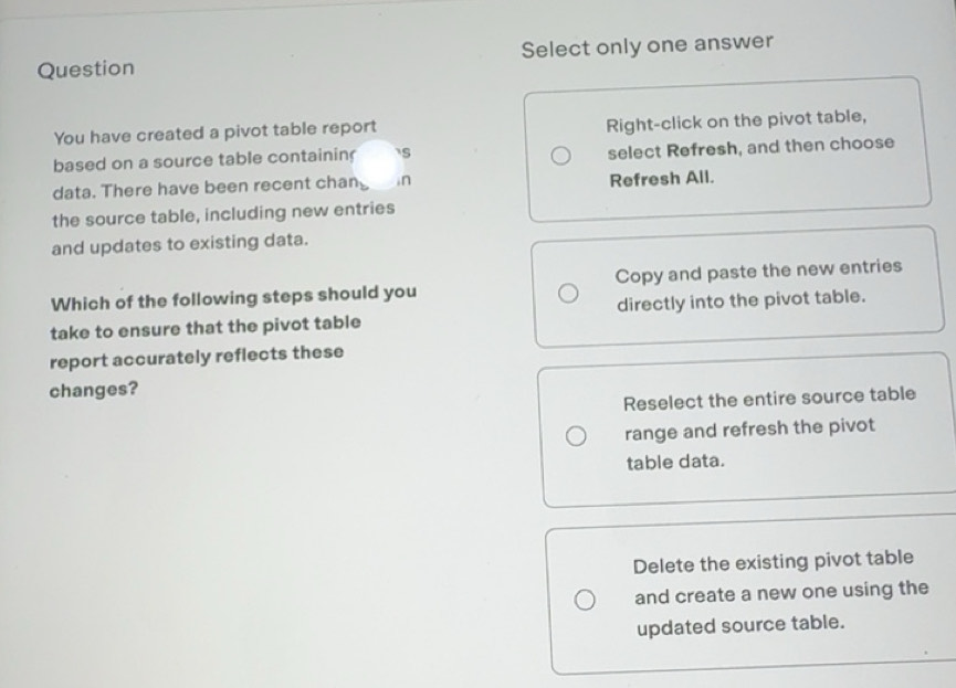 Solved: Question You have created a pivot table report Right-click on ...