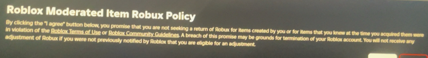 Solved: Roblox Moderated Item Robux Policy By clicking the "I agree ...
