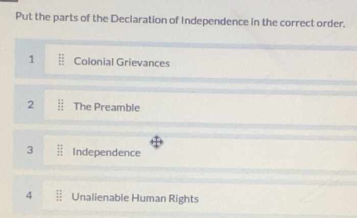 Solved: Put the parts of the Declaration of Independence in the correct ...