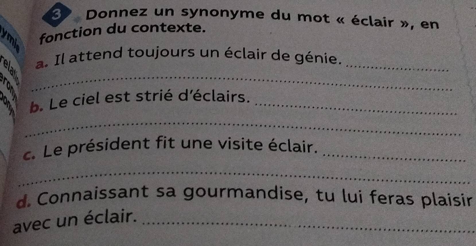 Résolu :Donnez un synonyme du mot « éclair », en y mi fonction du ...