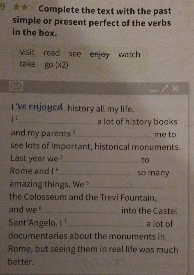Risolto:Complete the text with the past simple or present perfect of ...