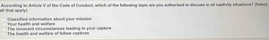 Solved: According to Article V of the Code of Conduct, which of the ...