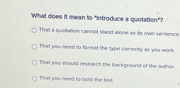 What does it mean to "introduce a quotation"? That a quotation cannot ...