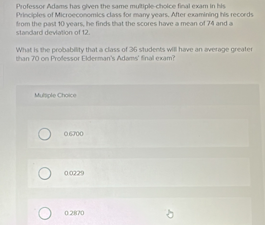 Solved: Professor Adams has given the same multiple-choice final exam ...