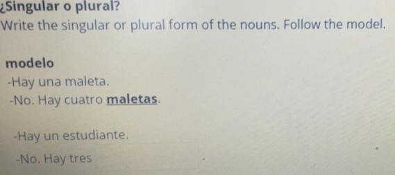 Solved: ¿Singular o plural? Write the singular or plural form of the ...