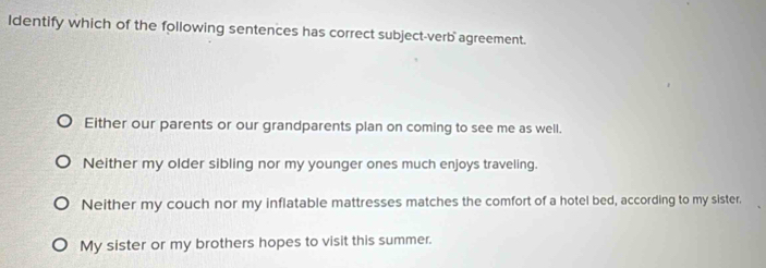 Solved: Identify which of the following sentences has correct subject ...