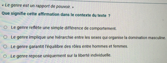Résolu :« Le genre est un rapport de pouvoir. » Que signifie cette affirmation dans le contexte du