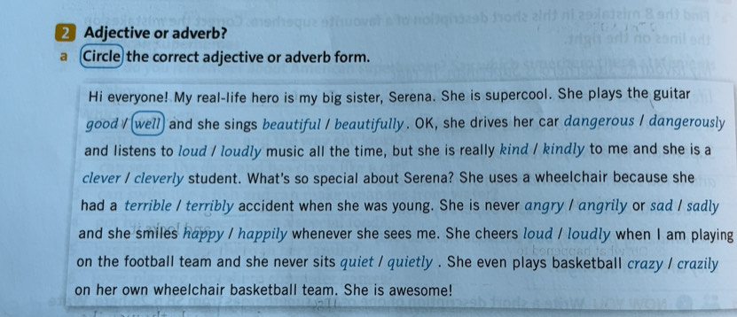 Gelöst:Adjective or adverb? a (Circle) the correct adjective or adverb ...