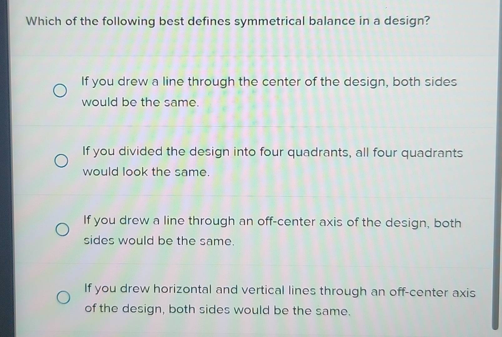 Solved: Which of the following best defines symmetrical balance in a ...