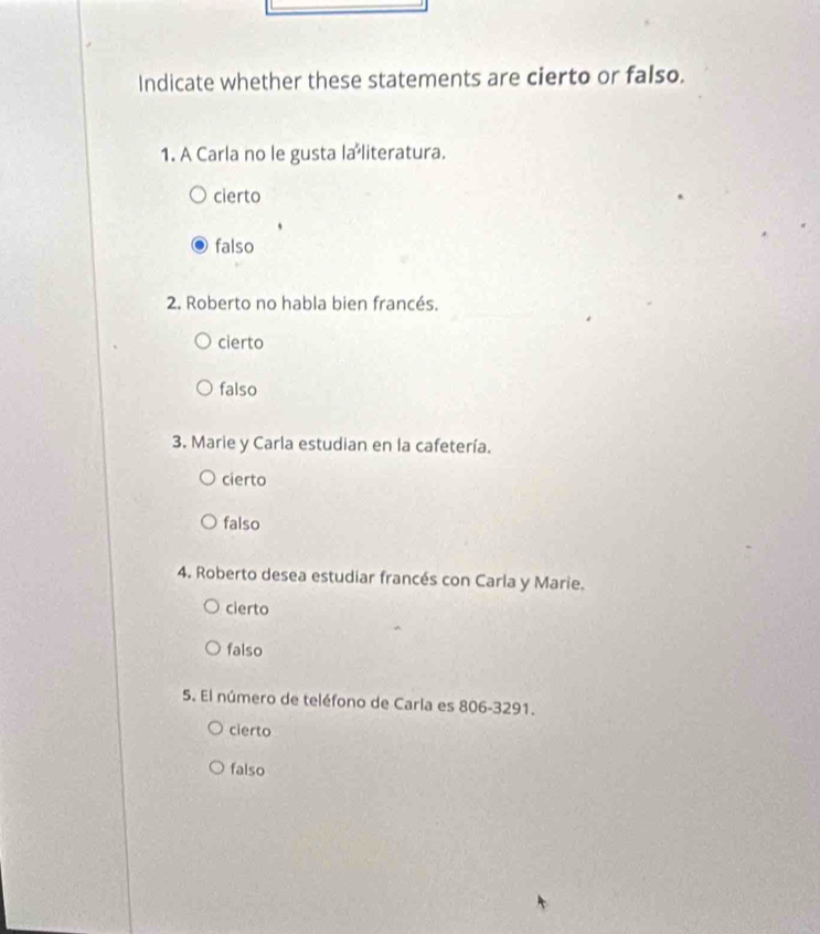Solved: Indicate whether these statements are cierto or falso. 1. A ...