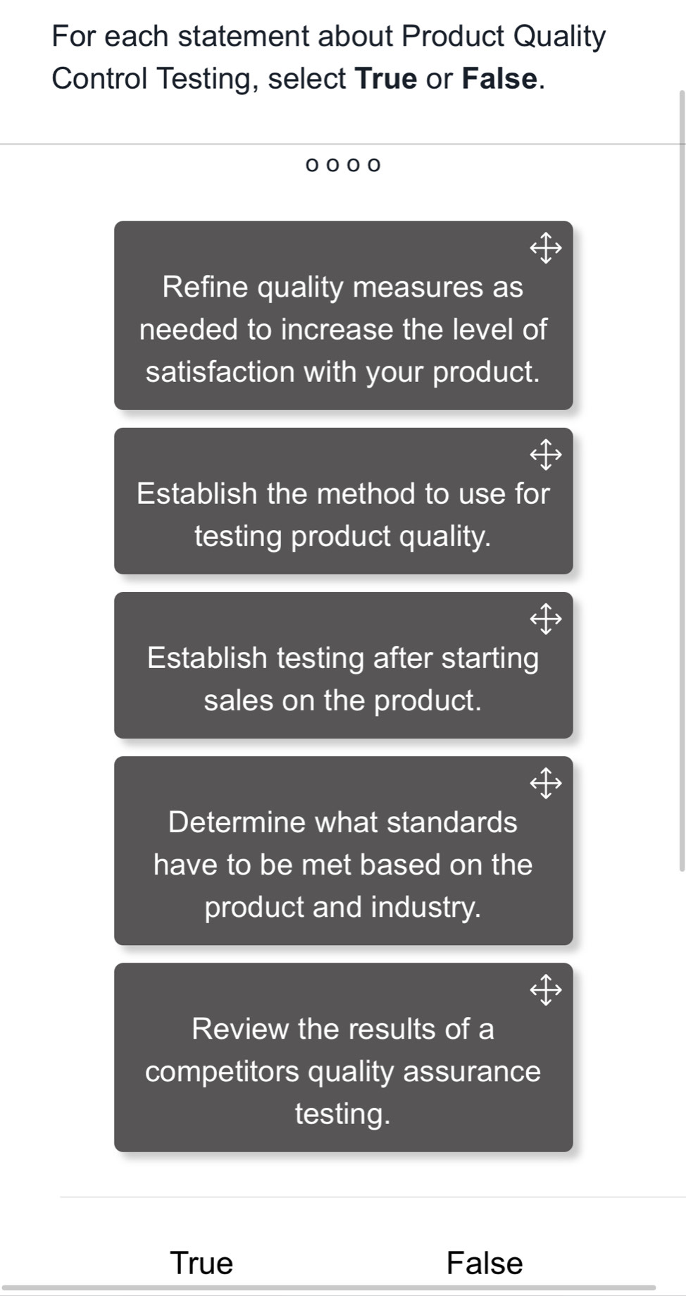 Solved: For each statement about Product Quality Control Testing ...