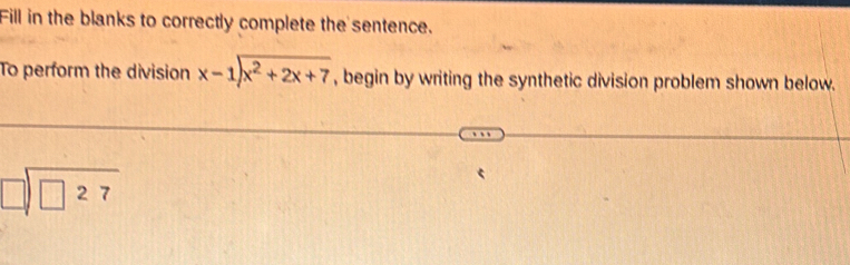 Solved: Fill in the blanks to correctly complete the sentence. To ...