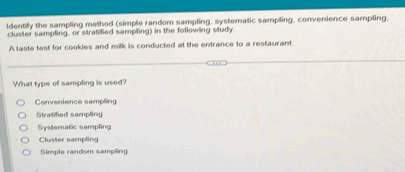 Solved: Identify the sampling method (simple random sampling ...