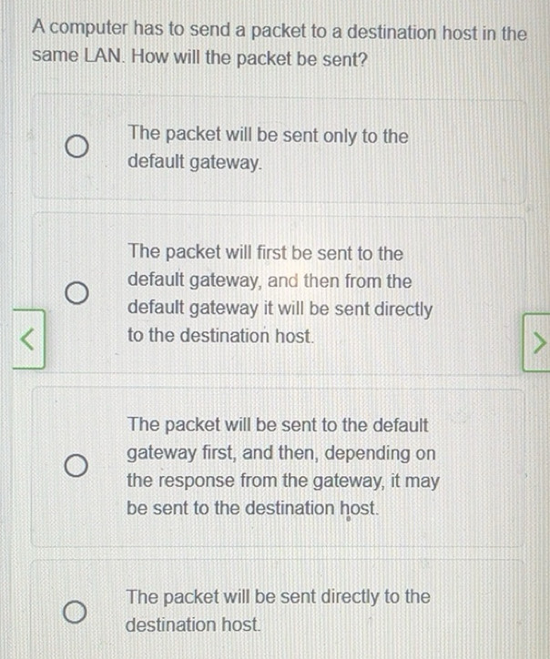 Solved: A computer has to send a packet to a destination host in the ...