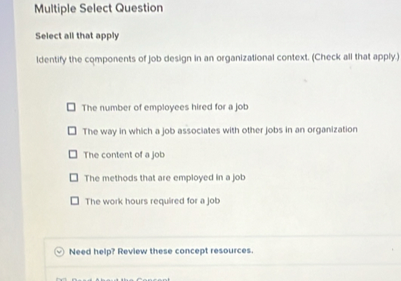 Solved: Multiple Select Question Select all that apply ldentify the components of job design in ...