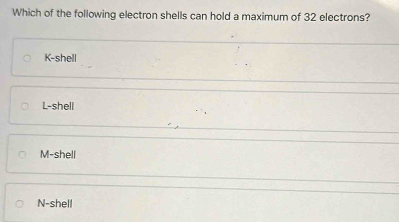Solved: Which of the following electron shells can hold a maximum of 32 ...