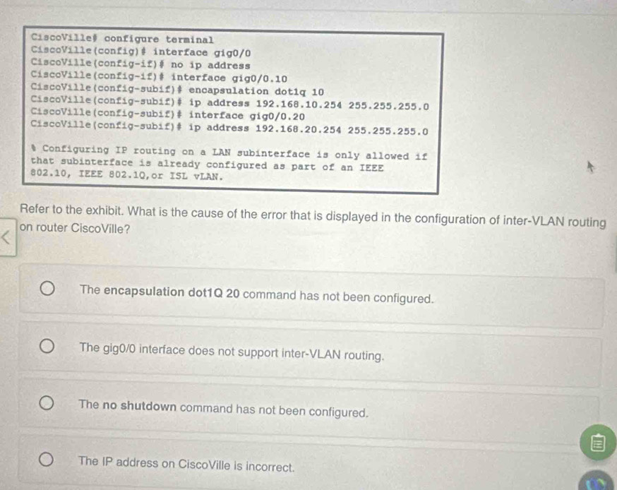 Solved: CiscoVille# configure terminal CiscoVille(config)# interface ...