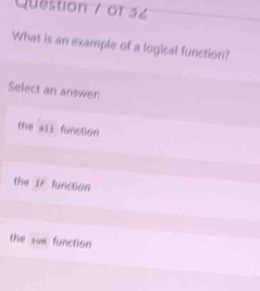 Solved: Question / 01 34 What is an example of a logical function ...
